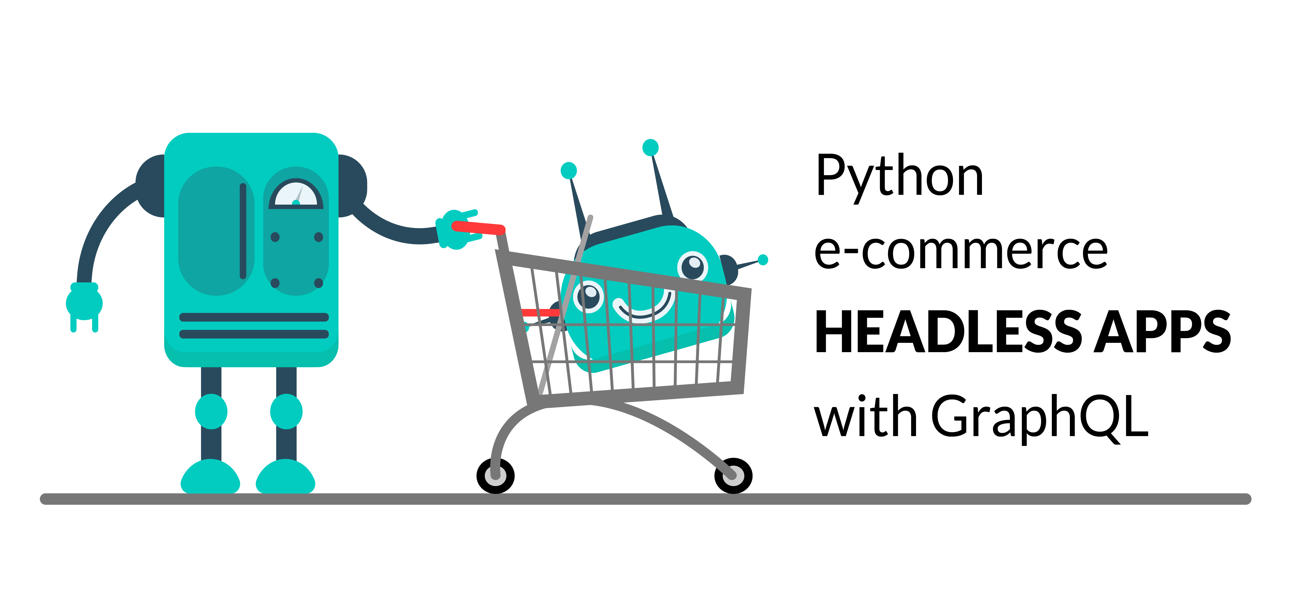 Python GraphQL e-commerce headless apps and how they help businesses in e-commerce development